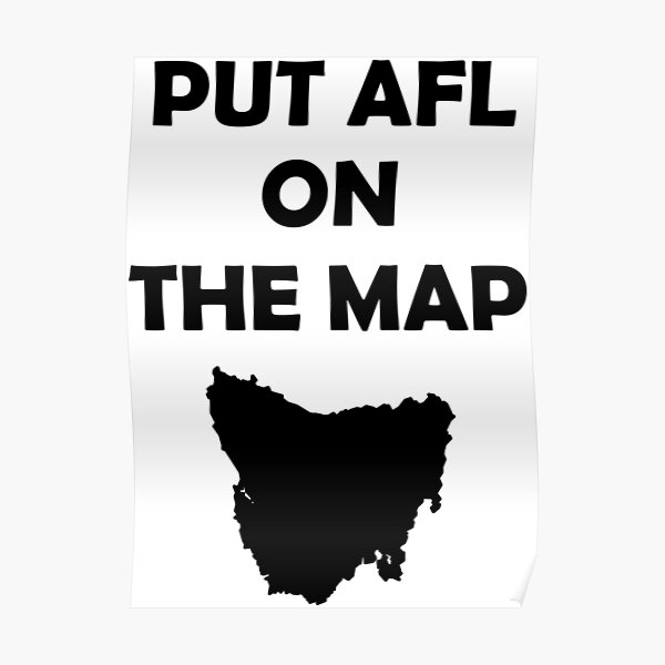 "PUT AFL ON THE MAP" Poster by DomGDesign | Redbubble