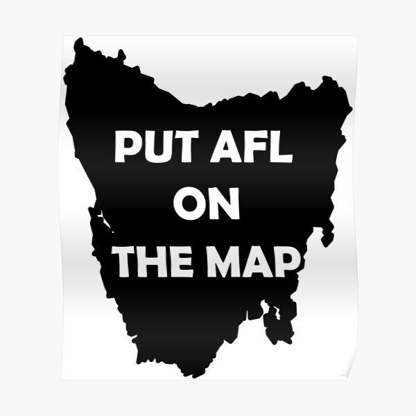"PUT AFL ON THE MAP" Poster for Sale by DomGDesign | Redbubble