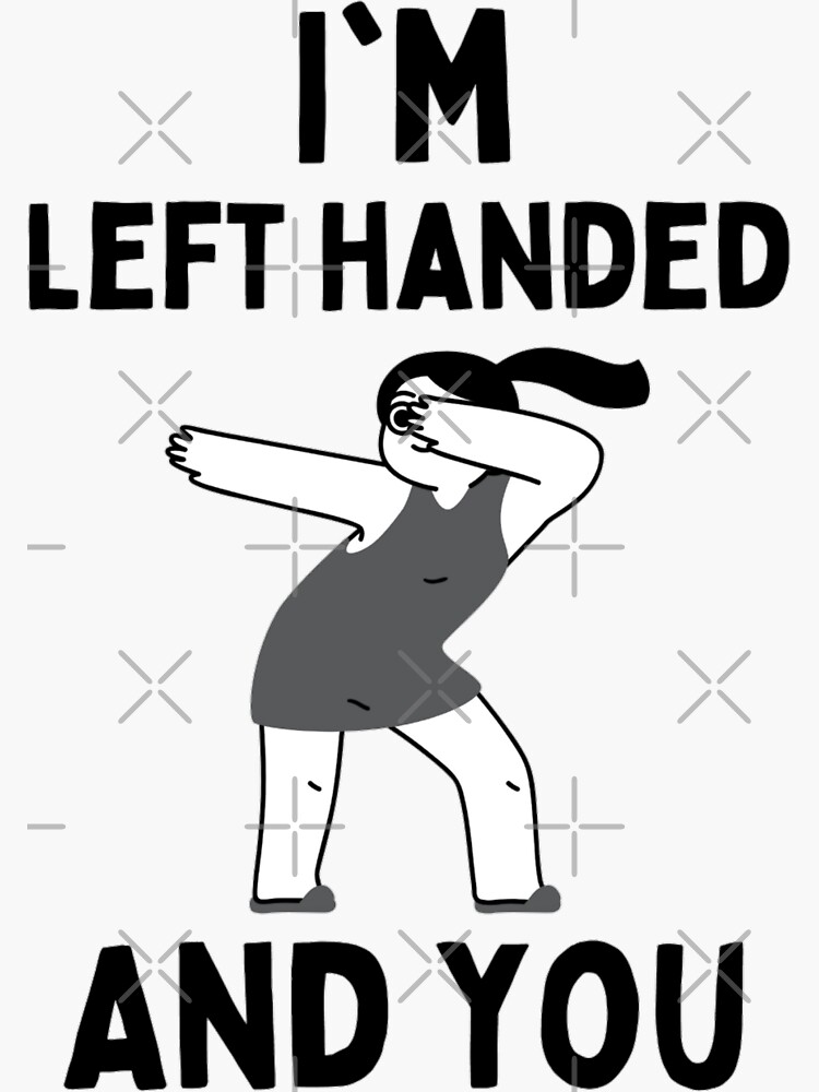 " International Left Handers Day Funny Left Handed Products" Sticker by ...