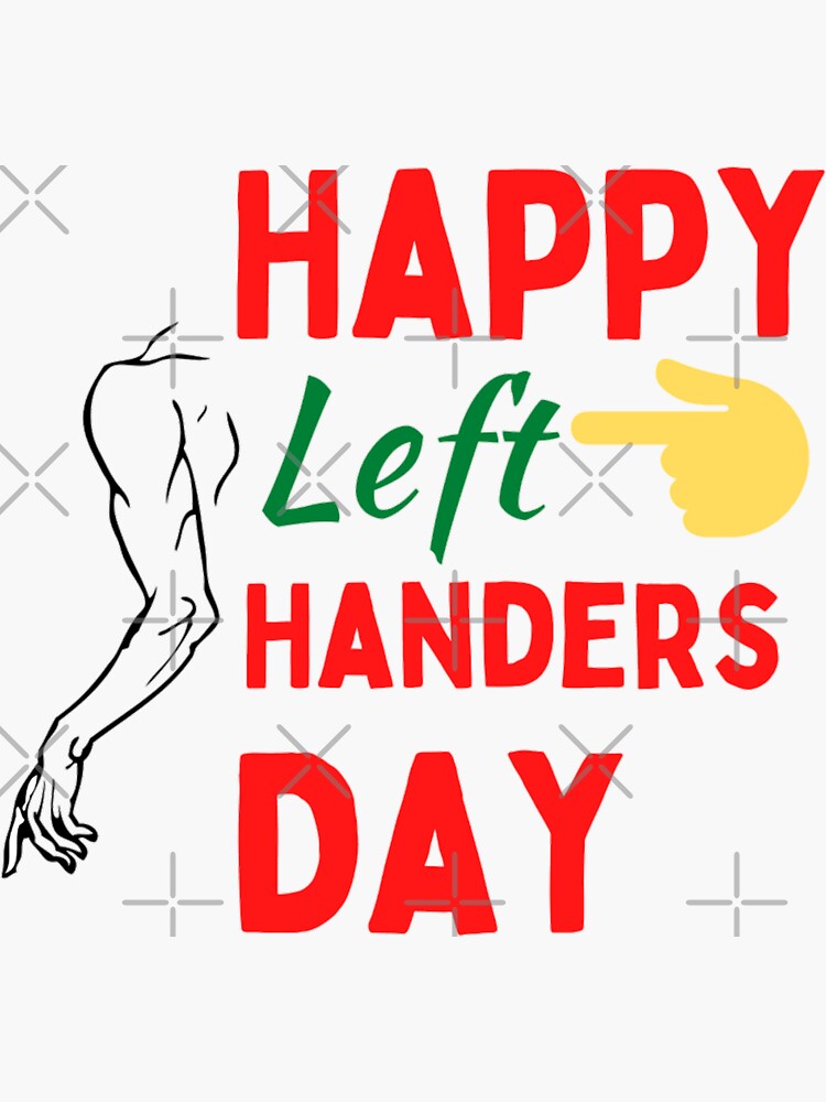 "International Left Handers Day Funny Left Handed Products" Sticker for ...
