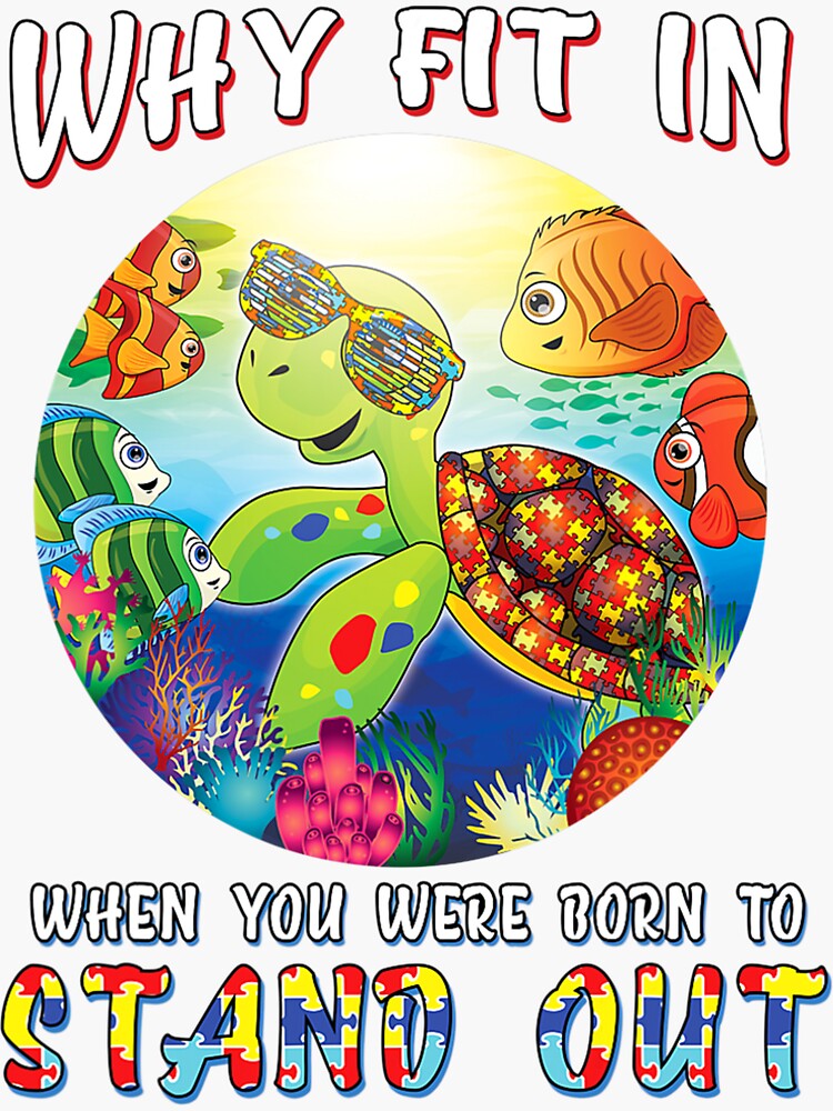 "Autism Why Fit In When You Were Born To Stand Out Iep" Sticker for ...