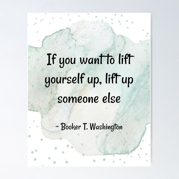 "Lifting up quotes - If you want to lift yourself up lift up someone ...