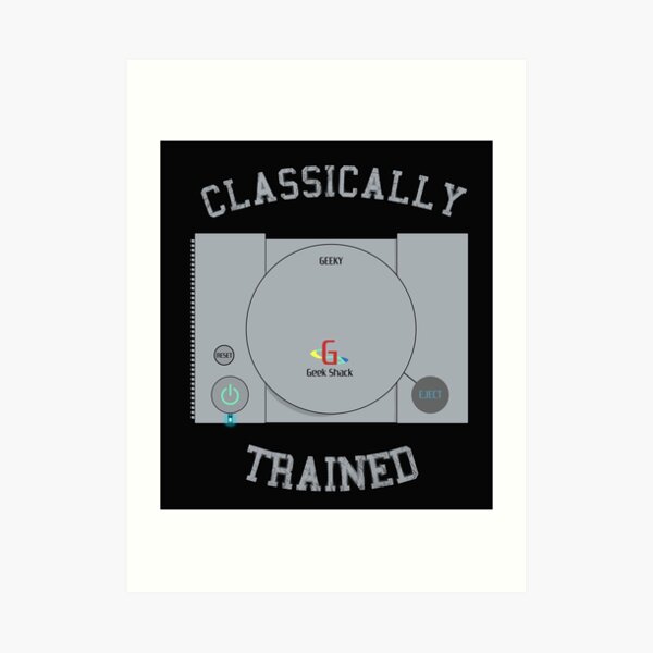 "Geek Shack Classic Console. PS1. Classically Trained" Art Print for ...