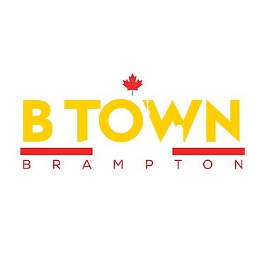 "B town Brampton Canada" Premium T-Shirt for Sale by goodynestus ...