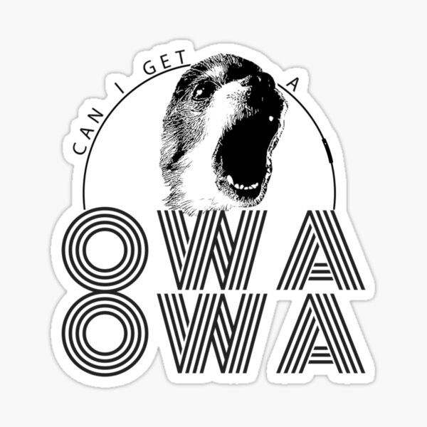 "Can I get a OWA OWA" Sticker for Sale by MalcotThomson | Redbubble