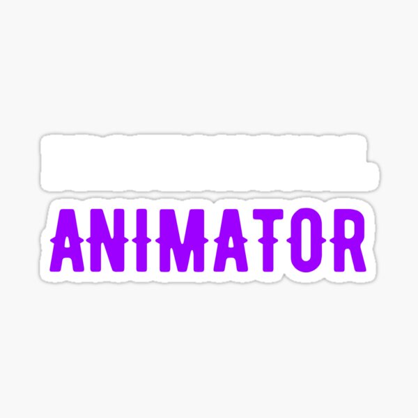 "Animator Animating Graphic Artist Animation T-Shirt" Sticker for Sale ...
