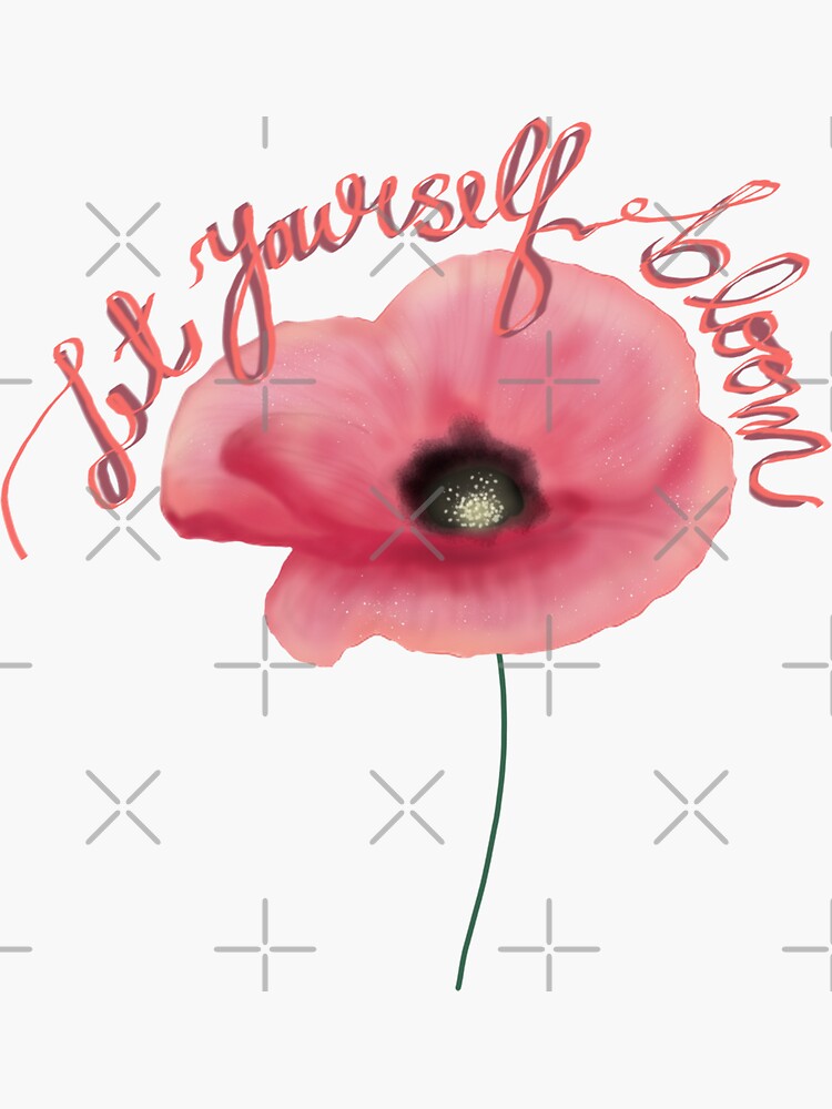 "Let yourself Bloom!" Sticker for Sale by thequirkyart | Redbubble