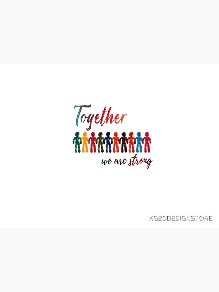"Together we are strong" Poster by KG20DESIGNSTORE | Redbubble