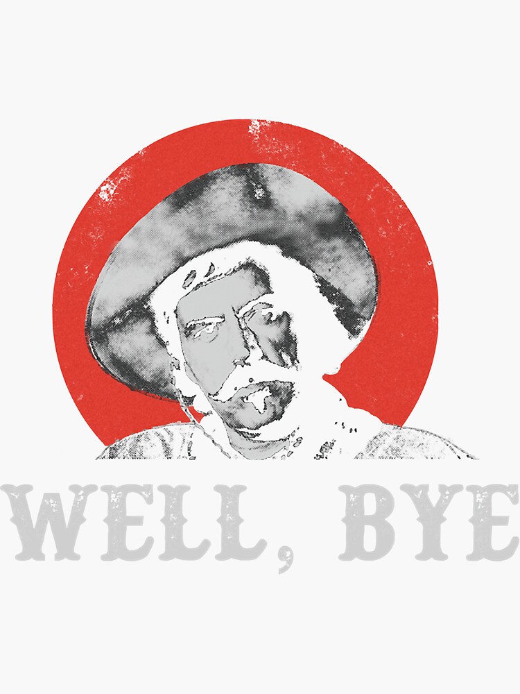 "Well, Bye in white stencil" Sticker for Sale by KennethWills | Redbubble