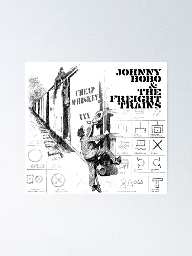 "JOHNNY HOBO AND THE FREIGHT TRAINS" Poster by elisharwo | Redbubble