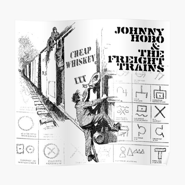 "JOHNNY HOBO AND THE FREIGHT TRAINS" Poster by elisharwo | Redbubble