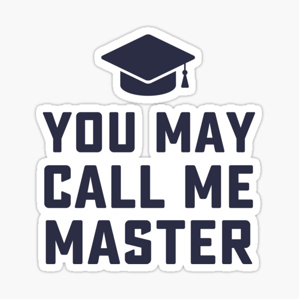 "You May Call Me Master MBA Degree Graduation 2021" Sticker for Sale by ...