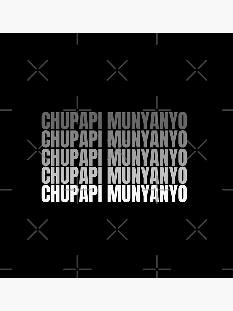 "Chupapi Munyanyo " Poster for Sale by Treos | Redbubble