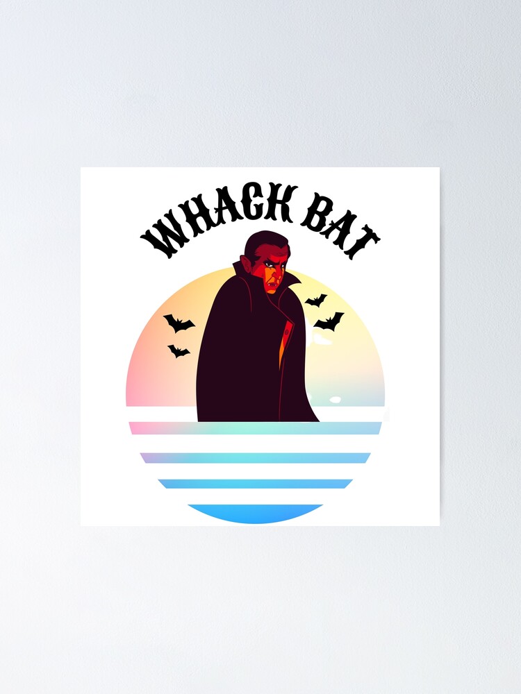 "Whack Bat - Exclusive" Poster for Sale by nexgenart | Redbubble