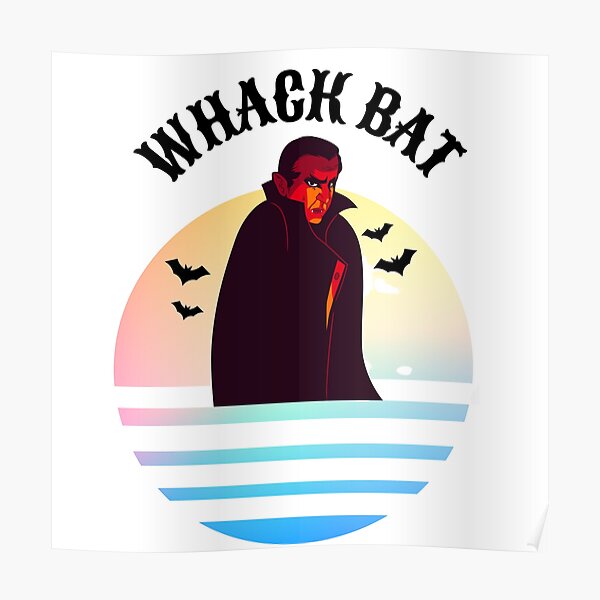 "Whack Bat - Exclusive" Poster for Sale by nexgenart | Redbubble