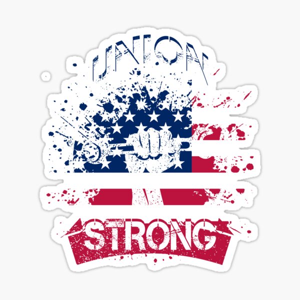 "Union Strong American Flag Labor Proud Union Worker Day" Sticker for ...