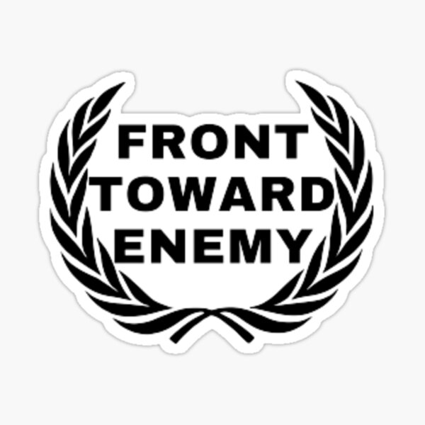 "front toward enemy" Sticker for Sale by WIMAOUT | Redbubble