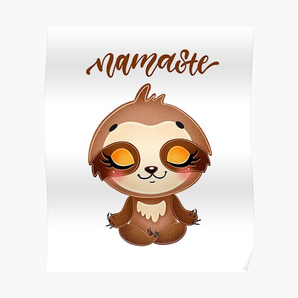 "Cute Cartoon Namaste Sloth Animal" Poster for Sale by GraziaClothing ...
