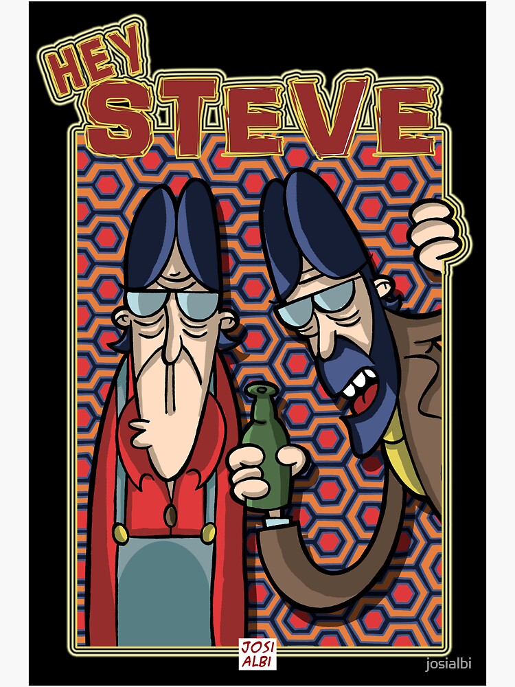 "HEY STEVE" Sticker for Sale by josialbi | Redbubble