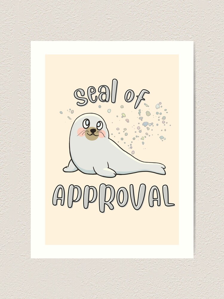 "Seal Of Approval - Cute and Funny Animal Pun" Art Print for Sale by ...
