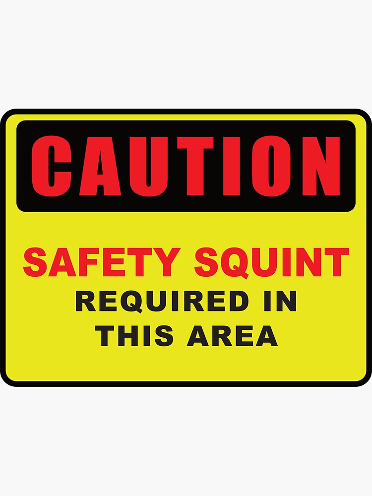 "Safety Squint Required" Sticker for Sale by FiaFiaPress | Redbubble