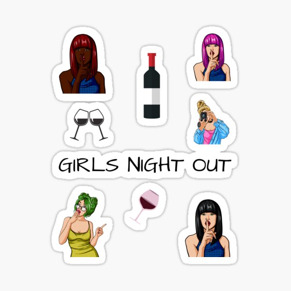 "GIRLS NIGHT OUT, PARTY" Sticker for Sale by IMAGE-T-SHIRTS | Redbubble