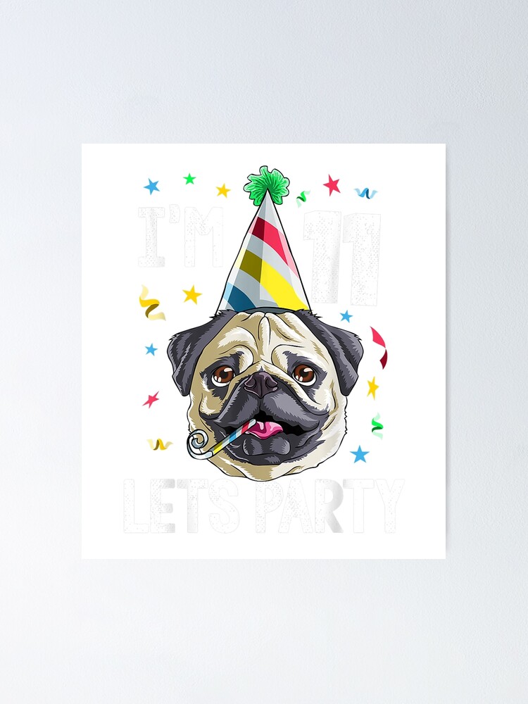 Póster «Fiesta de la idea del cumpleaños de Pug 11 para niños, niñas y ...