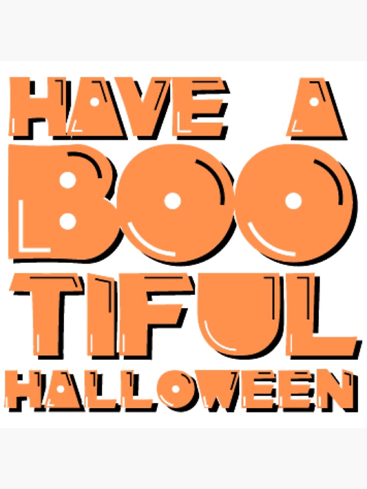 "Have a bootiful halloween" Poster for Sale by EchoCity | Redbubble