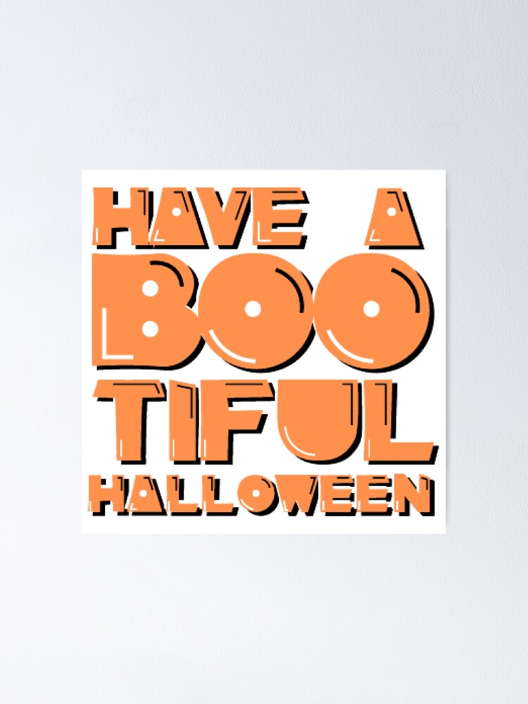 "Have a bootiful halloween" Poster for Sale by EchoCity | Redbubble
