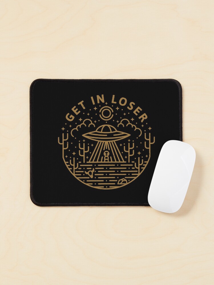 "Get In Loser" Mouse Pad for Sale by rfad | Redbubble