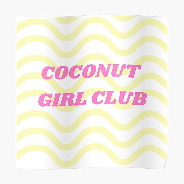 Póster «COCO GIRL CLUB | Coconut Girl Aesthetic debe tener» de ...
