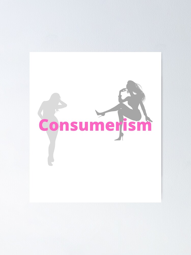 "Consumerism " Poster for Sale by Helen-artshop | Redbubble