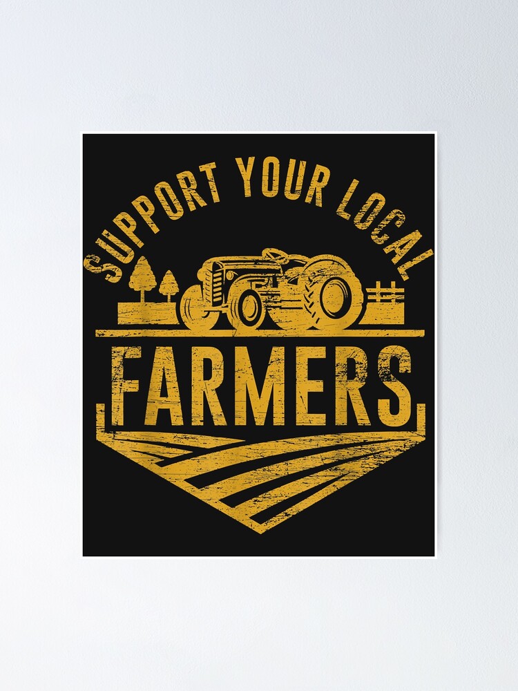 "Support Your Local Farmers" Poster for Sale by celiamindy | Redbubble