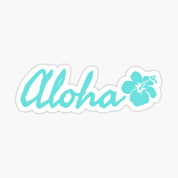 "Aloha" Sticker by hcohen2000 | Redbubble
