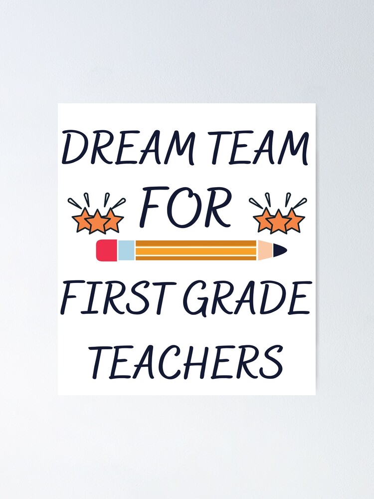 "First Grade Teachers Dream Team" Poster by Buzzbazaar | Redbubble