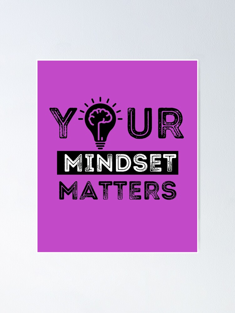 "Your mindset matters - motivational quotes" Poster for Sale by ...