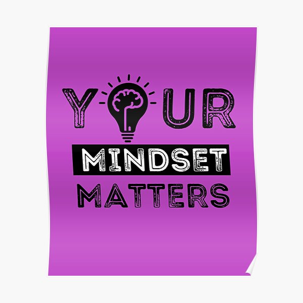 "Your mindset matters - motivational quotes" Poster for Sale by ...