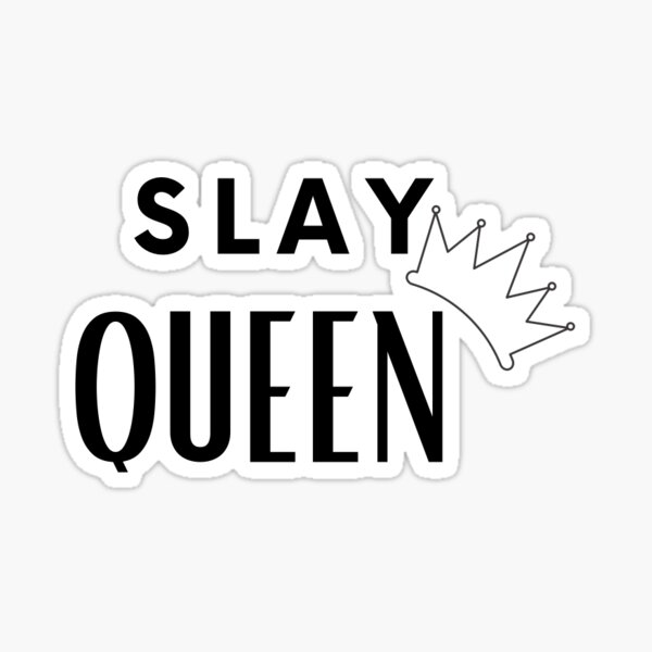 "SLAY QUEEN " Sticker for Sale by dsweetpurple21 | Redbubble