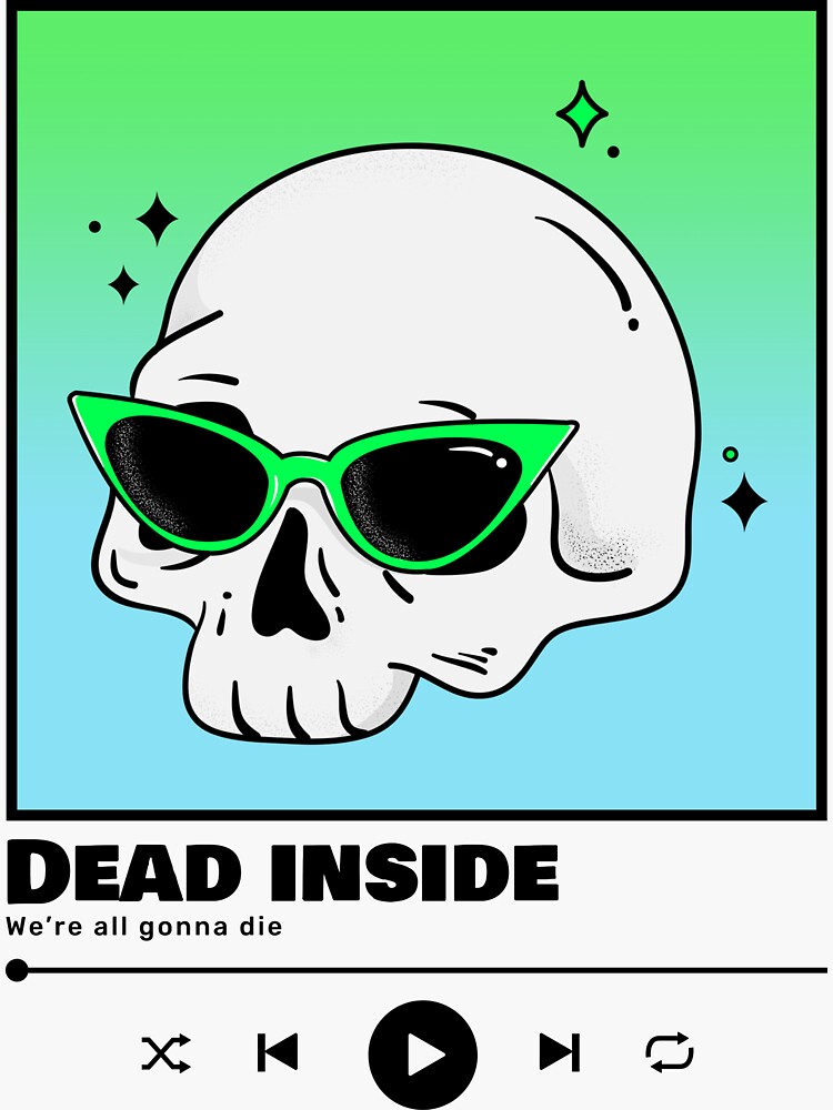 "Dead inside" Sticker for Sale by magicalclothing | Redbubble