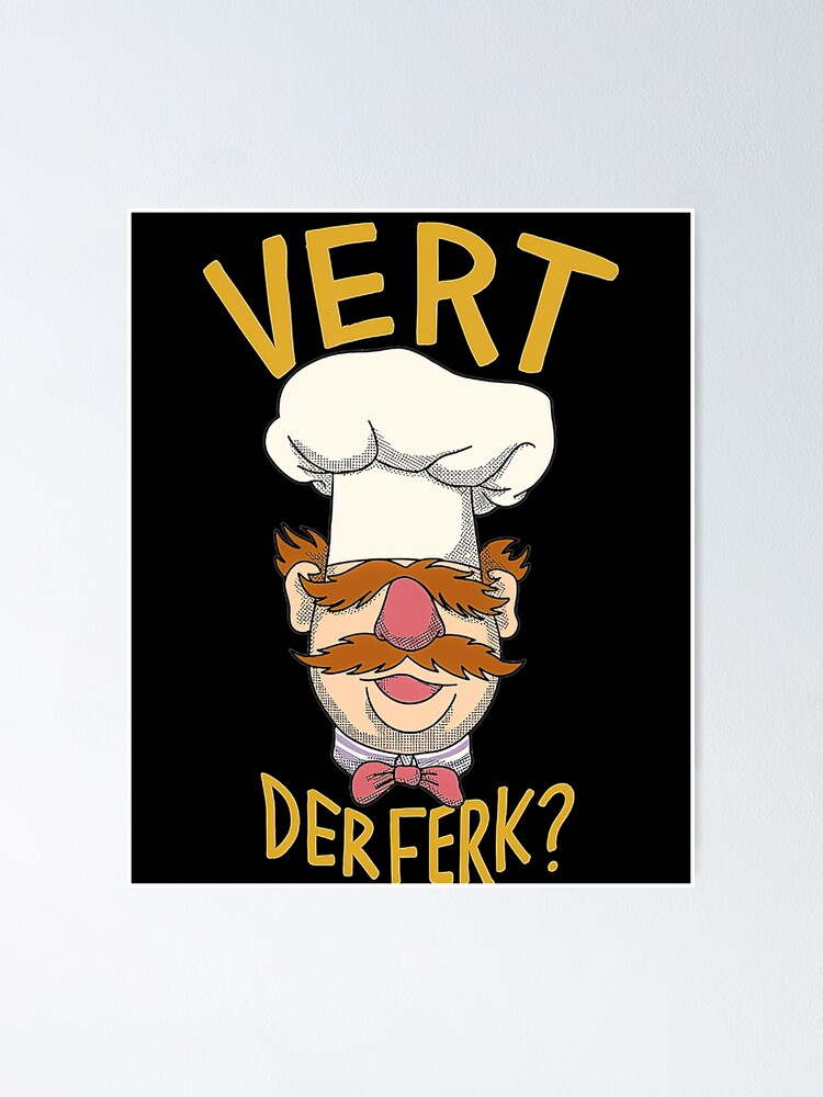 "Vert Der Ferk" Poster by Vertzzz299 | Redbubble