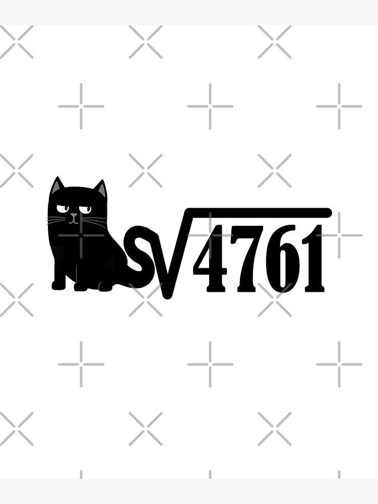 "Funny Square Root Cat of 4761 Equals 69th" Poster for Sale by dev ...