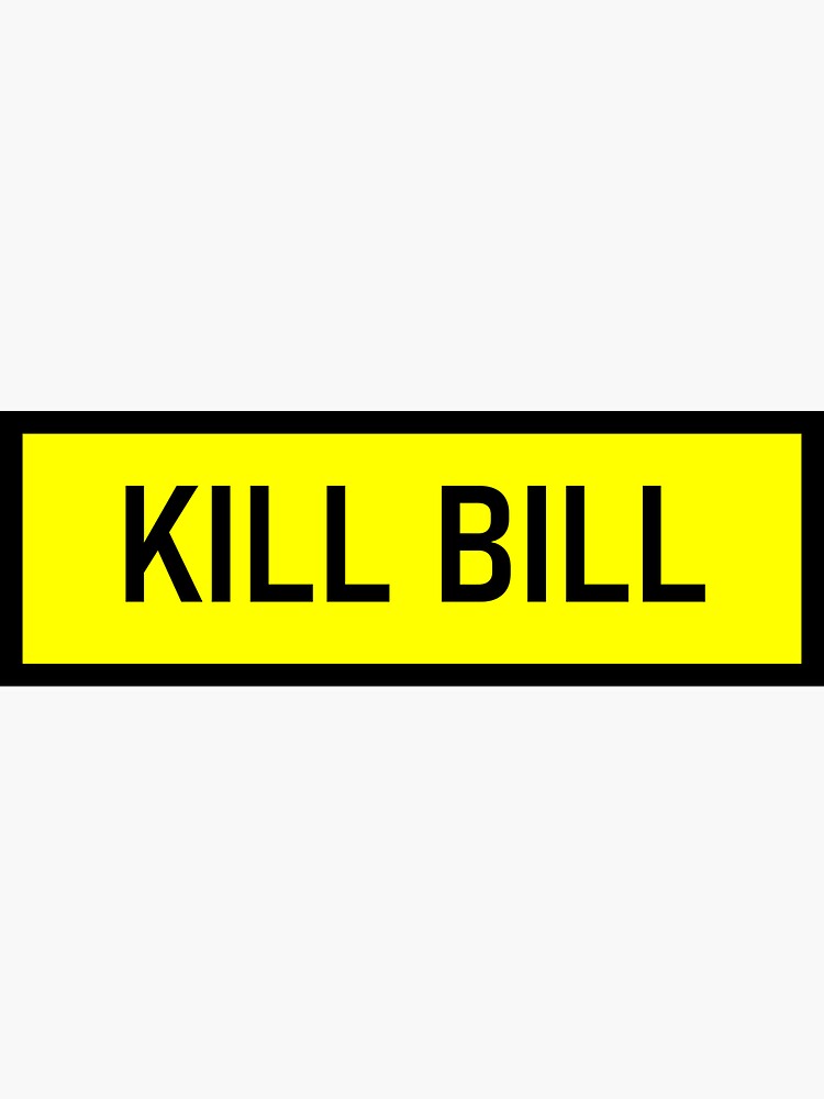 "KILL BILL" Sticker for Sale by PSheekey | Redbubble