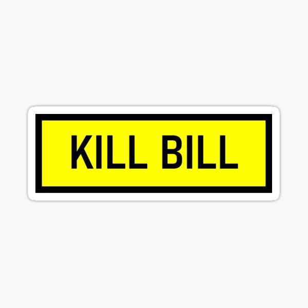 "KILL BILL" Sticker for Sale by PSheekey | Redbubble