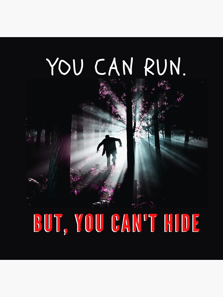 "You Can Run. But You Cant Hide" Sticker for Sale by Ambothaim1997 ...