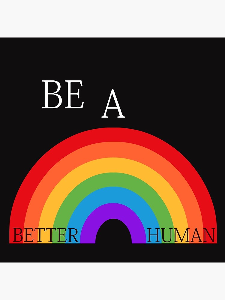 "Be A Better Human" Poster for Sale by WhaleyBoo | Redbubble