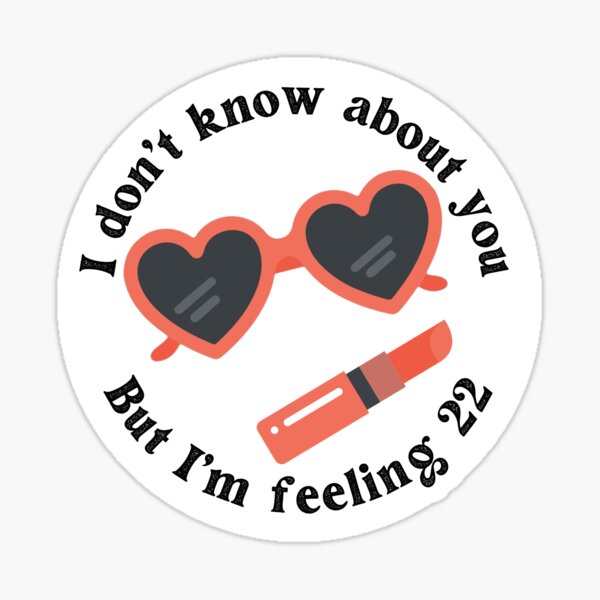 "ts feeling 22" Sticker for Sale by cmbonde31 | Redbubble