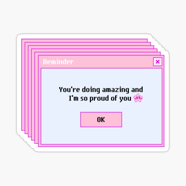 "im so proud of you" Sticker for Sale by jigglycake | Redbubble