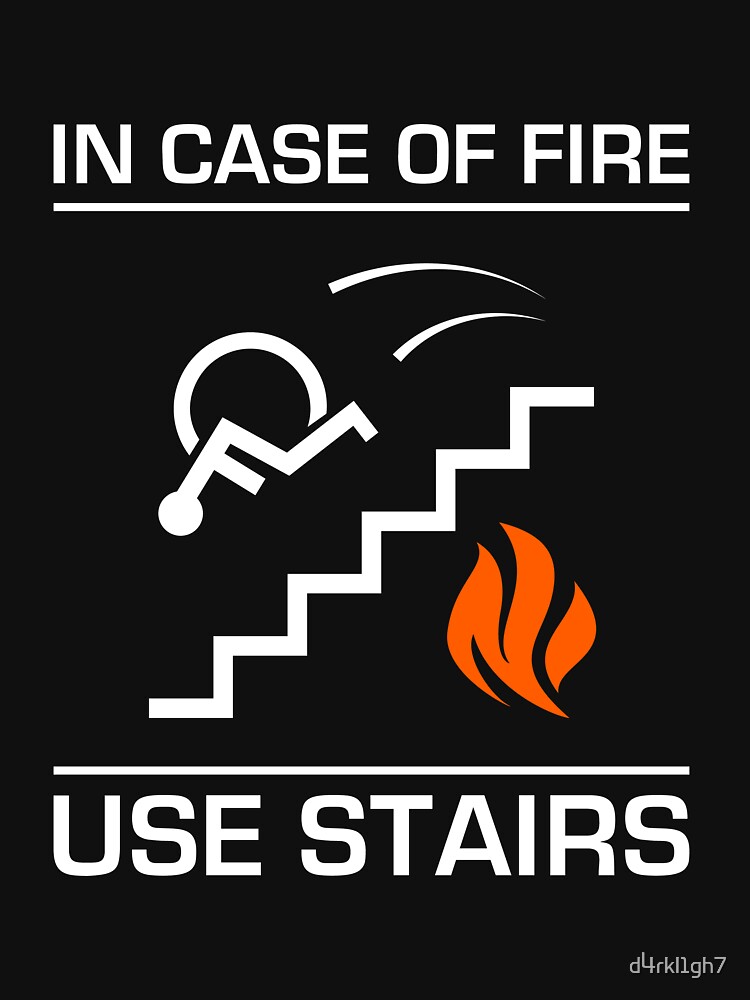 "In Case of Fire Sign" T-shirt for Sale by d4rkl1gh7 | Redbubble | fire ...