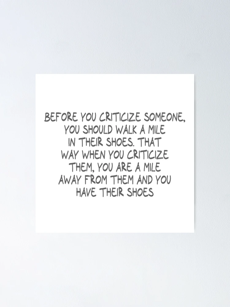Before You Criticize Me Quotes Quotes Made With Love