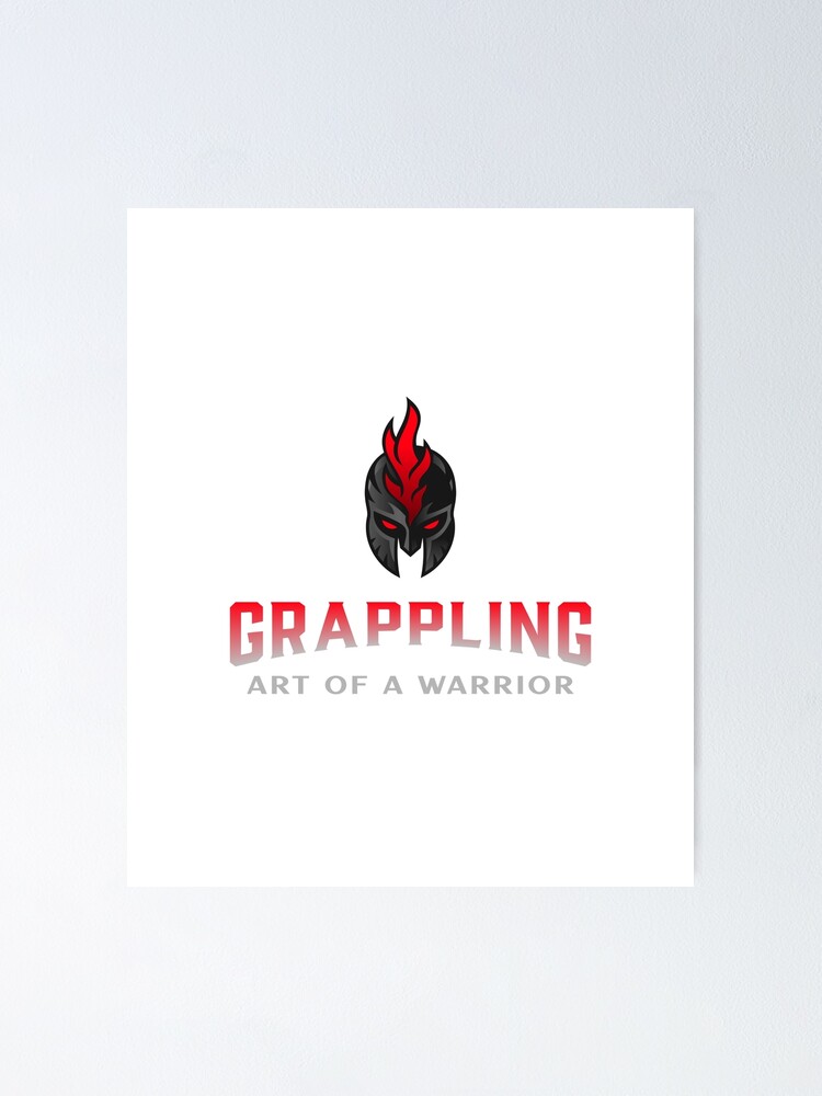 "Grappling Art of Warrior" Poster by LightningCK | Redbubble